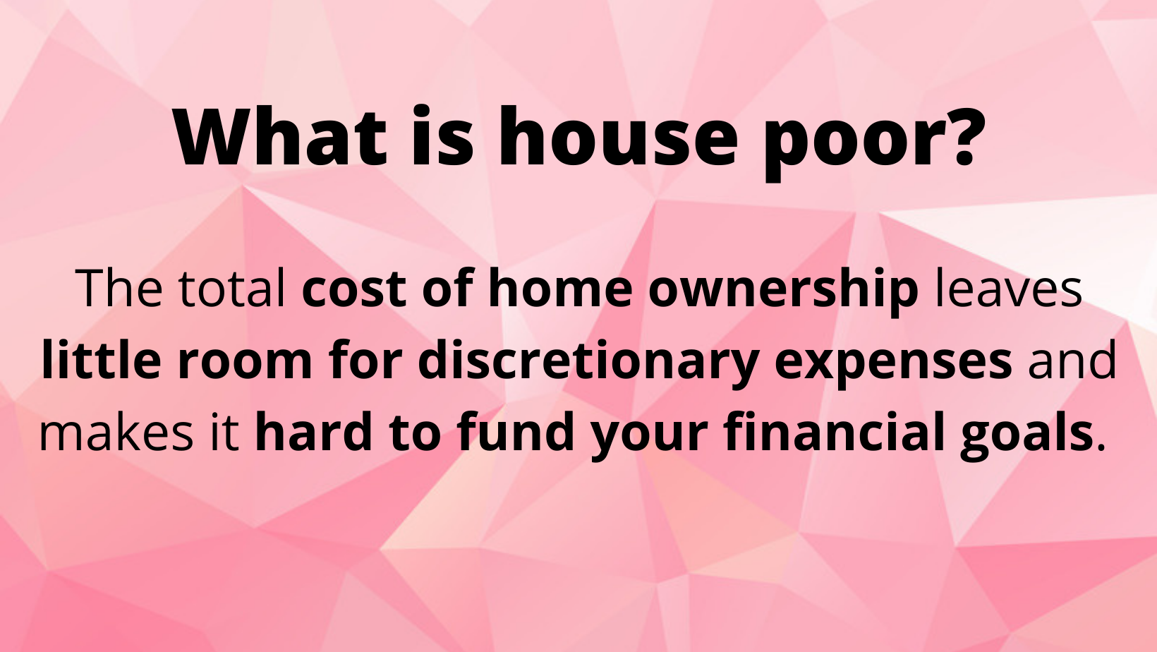 House Poor? How to get out of it and how to avoid it altogether ...